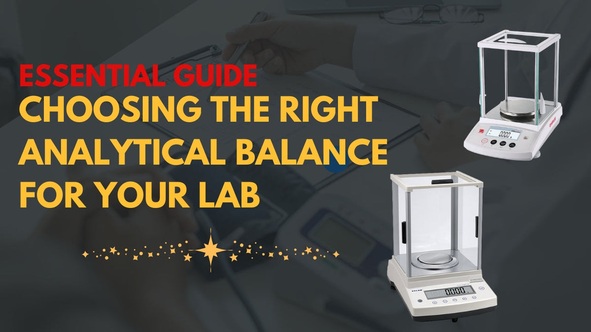 Essential Guide to Choosing the Right Analytical Balance for Your Lab ...